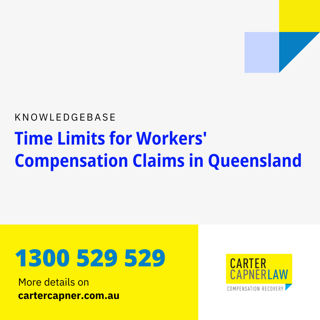 Time Limits For Workers' Compensation Claims In Queensland | Carter ...